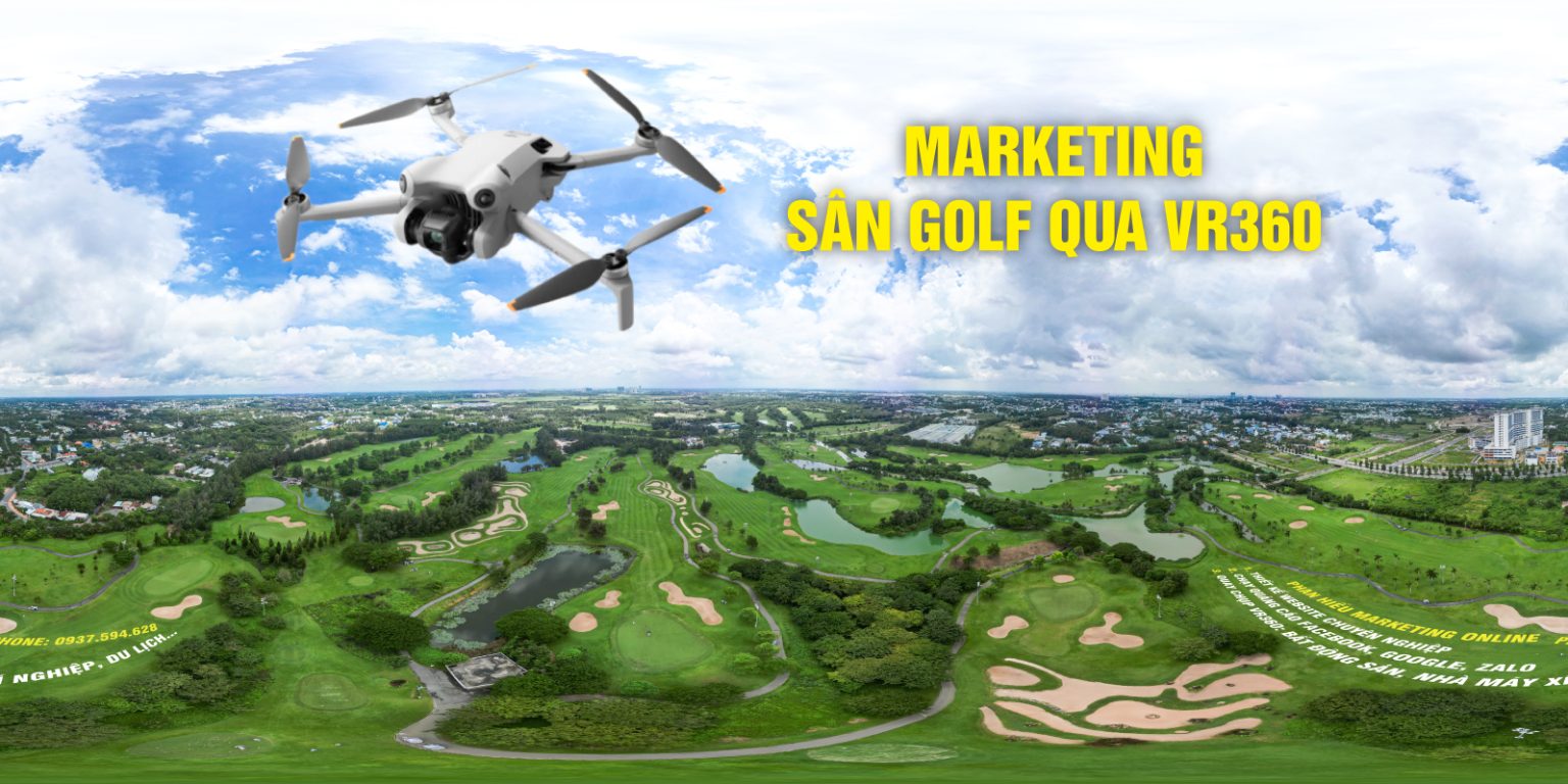 Marketing sân golf qua tour VR 360 là cách hiệu quả - Dịch vụ Virtual Tour 360